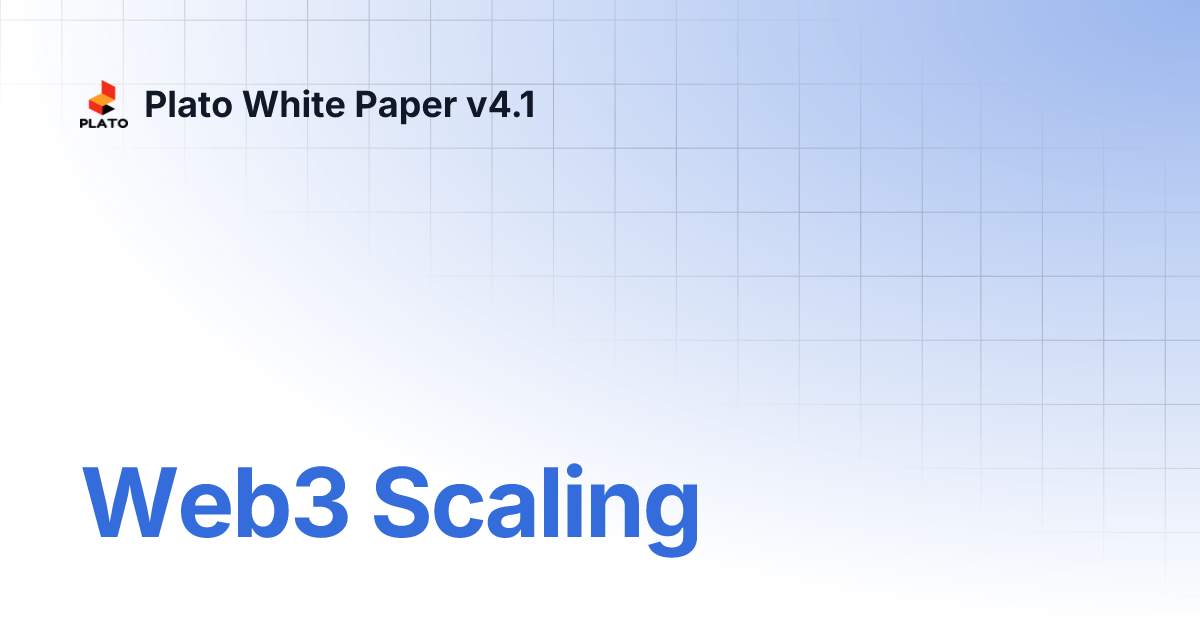 Web3 Scaling | Plato White Paper v4.1