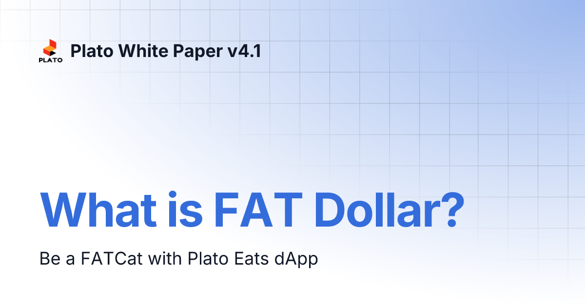What is FAT Dollar? | Plato White Paper v4.1