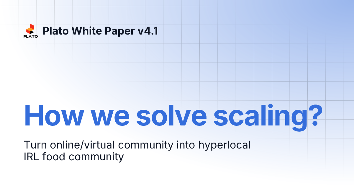 How we solve scaling? | Plato White Paper v4.1